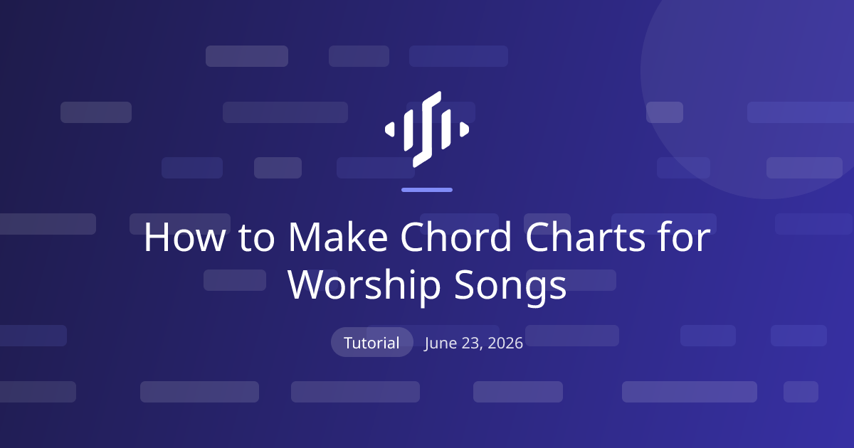 How to Make Chord Charts for Worship Songs - Songscription AI