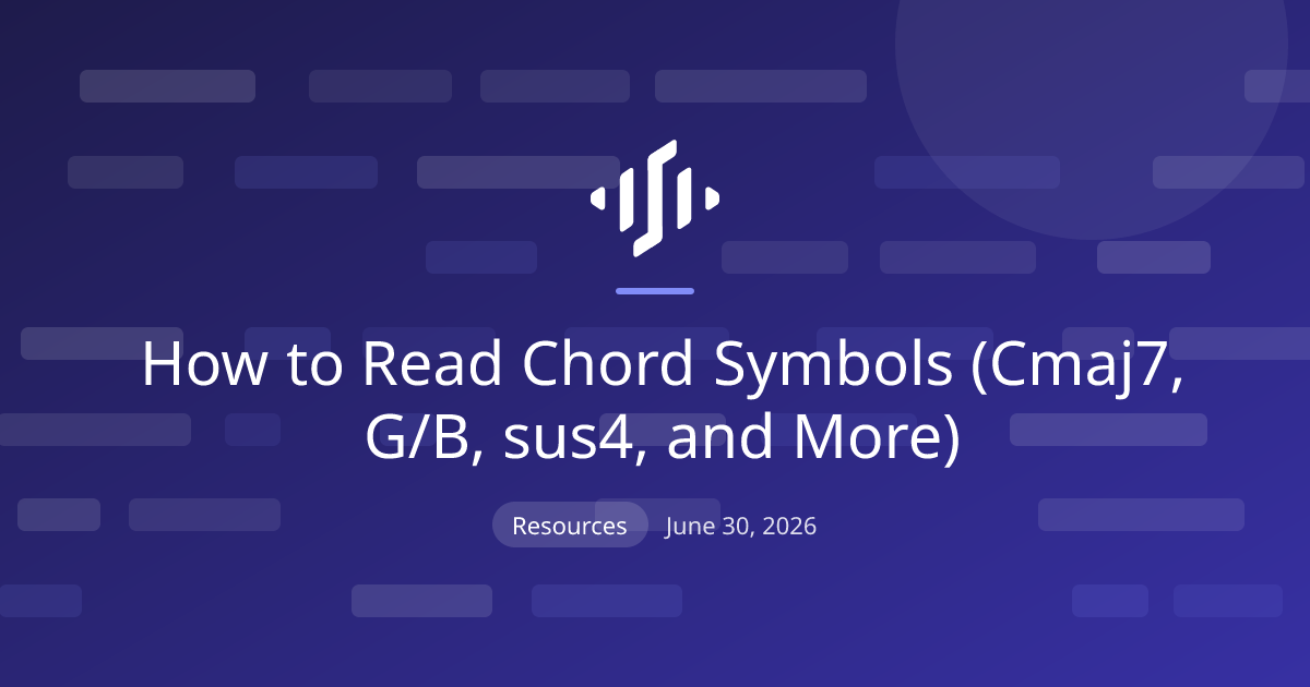 How to Read Chord Symbols (Cmaj7, G/B, sus4, and More) - Songscription AI