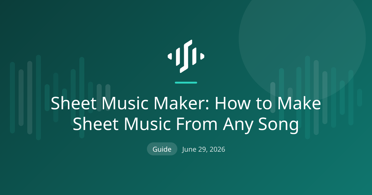 Sheet Music Maker: How to Make Sheet Music From Any Song - Songscription AI
