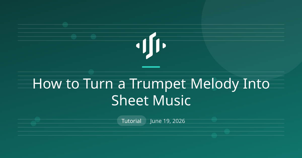 How to Turn a Trumpet Melody Into Sheet Music - Songscription AI